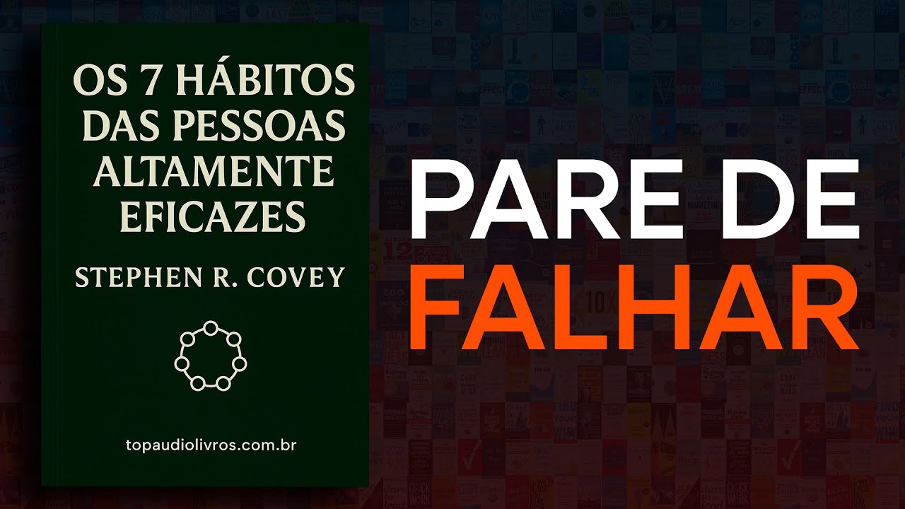 O Código da Verdadeira Eficácia | Os 7 Hábitos das Pessoas Altamente ...