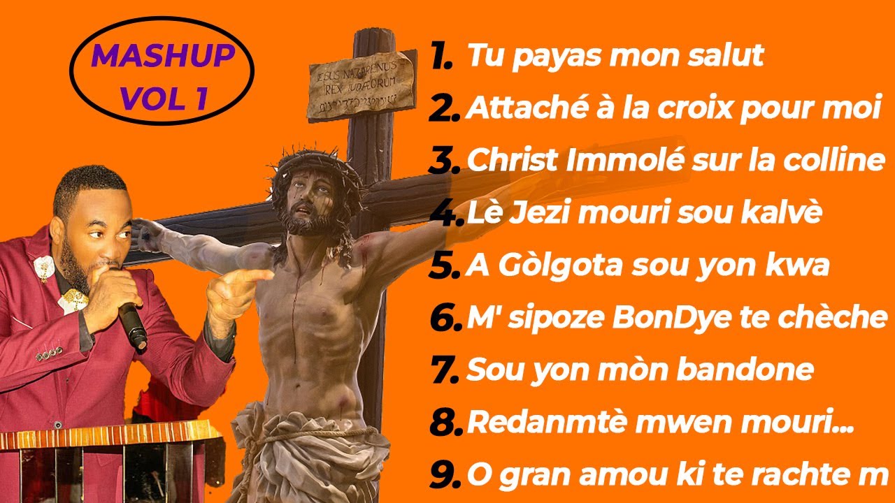 Tu payas mon salut / Sou yon mon bandone / A Gòlgota sou yon kwa ...