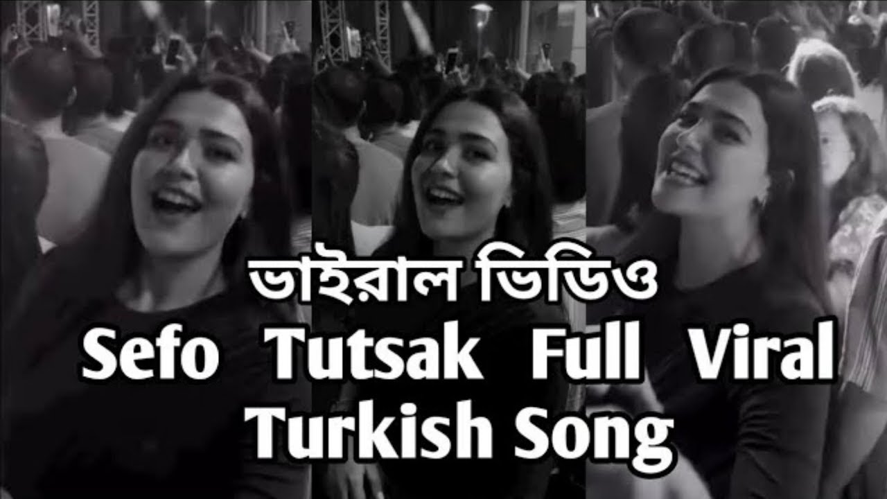 Sefo Tutsak Full Viral Turkish Song | Turkey New viral Trending Song ...