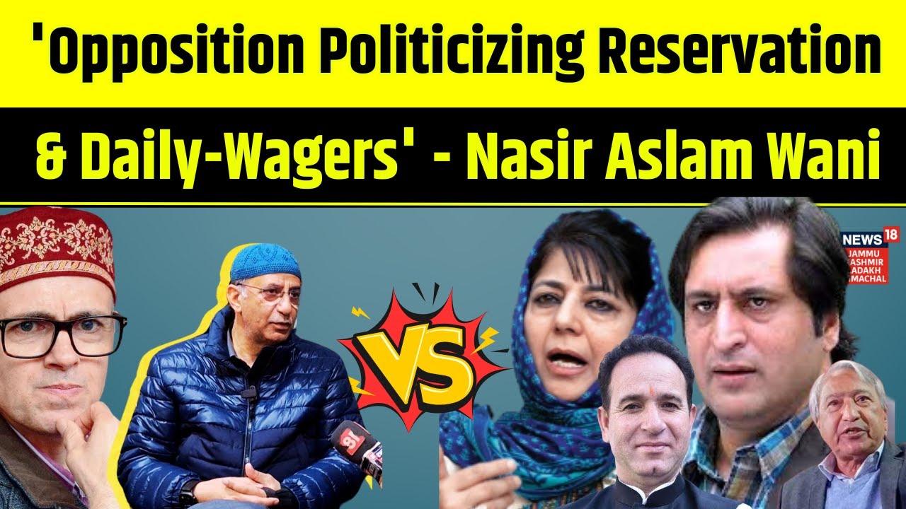 'Opposition Politicizing Reservation & Daily-Wagers' - Nasir Aslam Wani ...