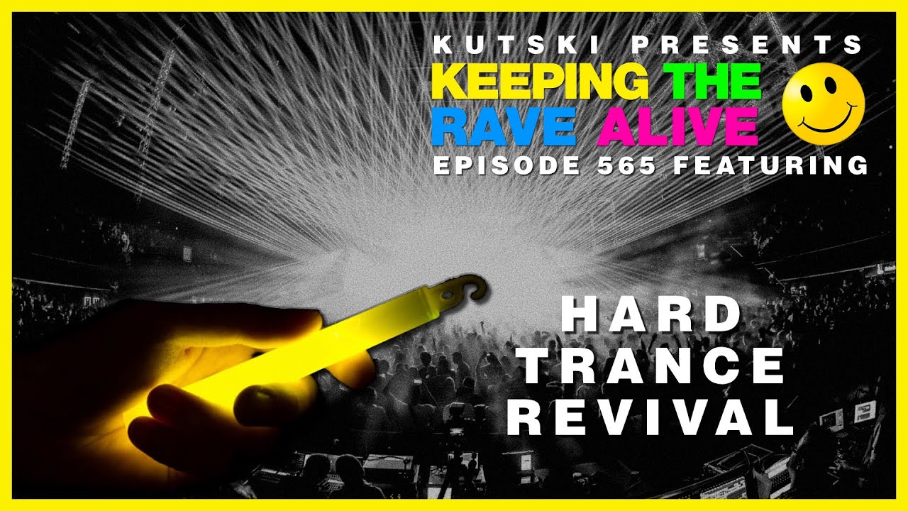 KTRA Episode 565: Hard Trance Revival - YouTube