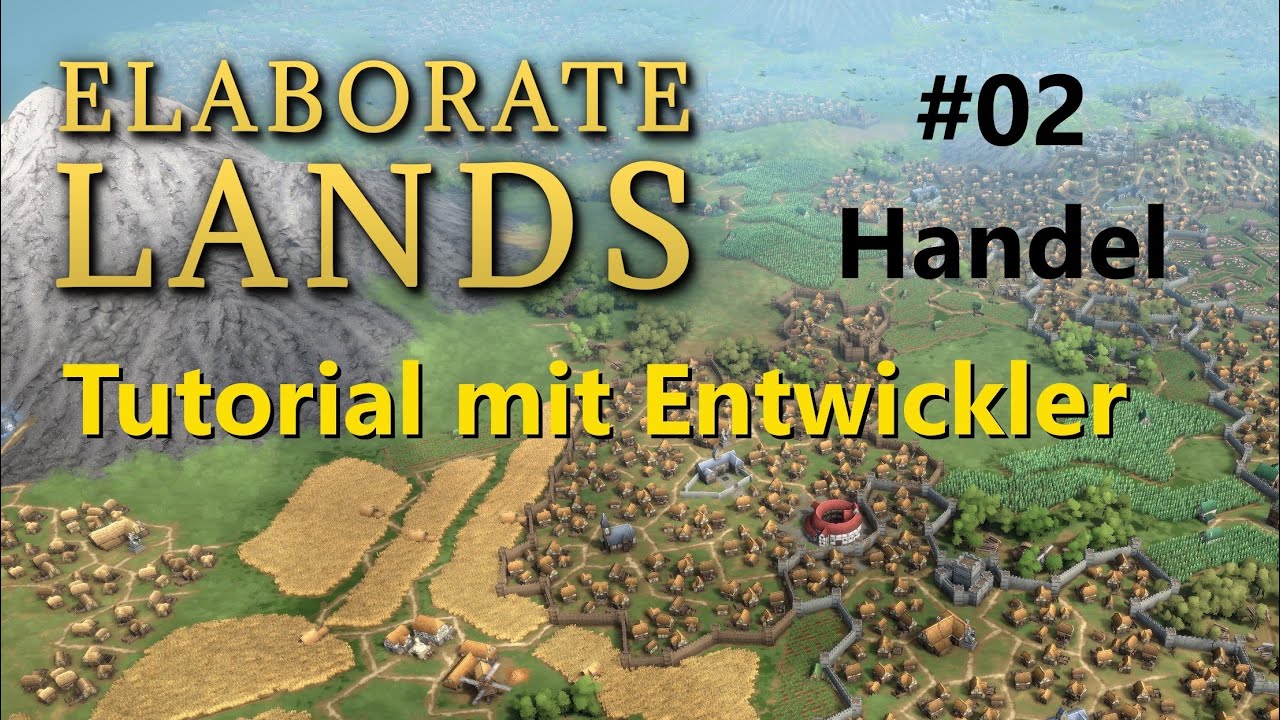 Elaborate Lands: Tutorial mit Entwickler #02 Handel erklärt! [Deutsch] - YouTube