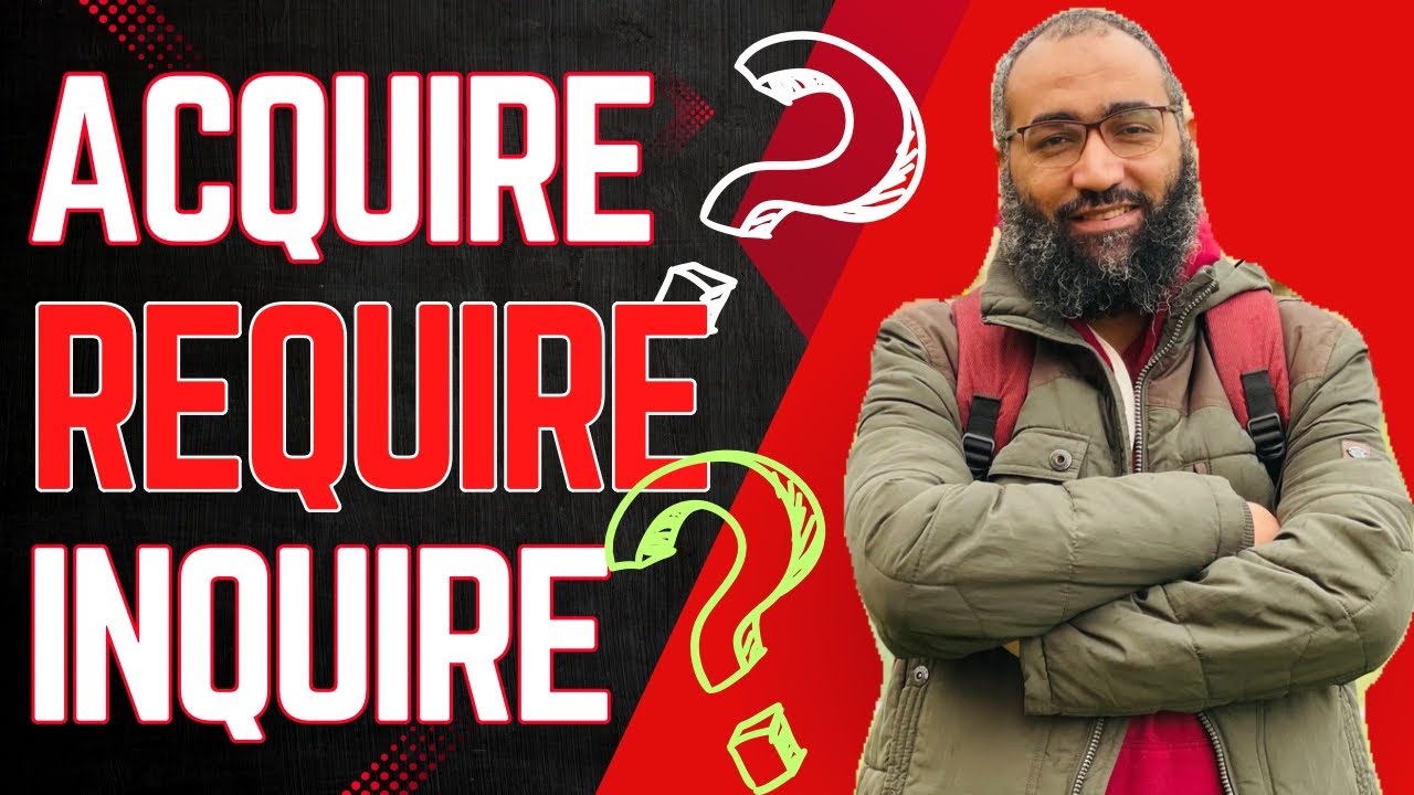 acquire vs require vs inquire| الفرق بينهم في اقل من دقيقة #shorts ...