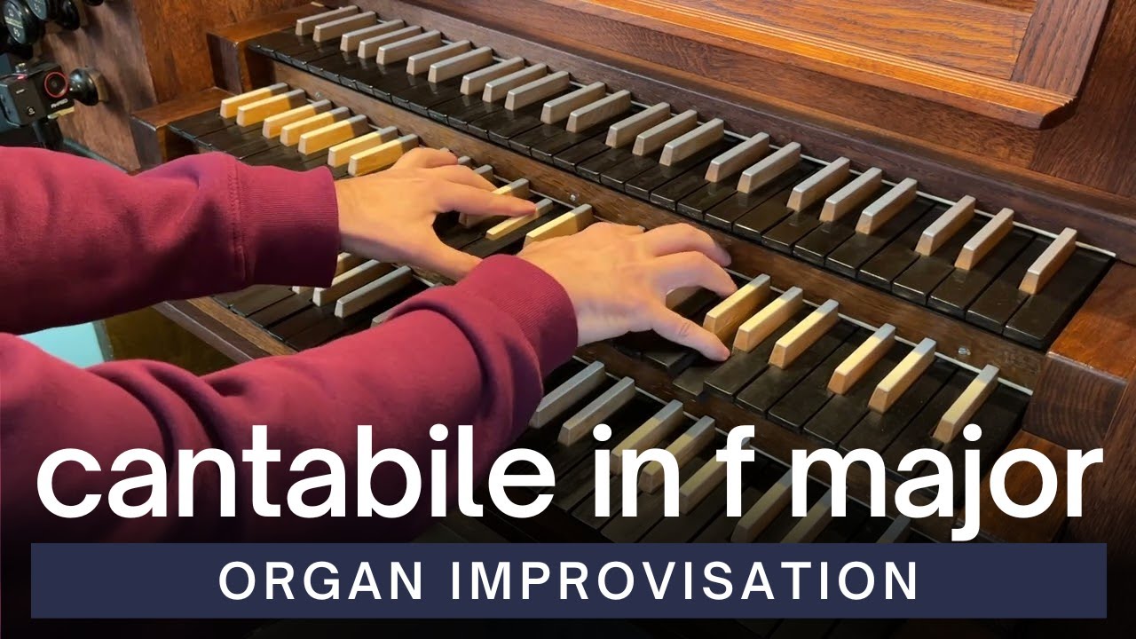 Cantabile in F Major | Organ Improvisation | VU St. John's Church - YouTube