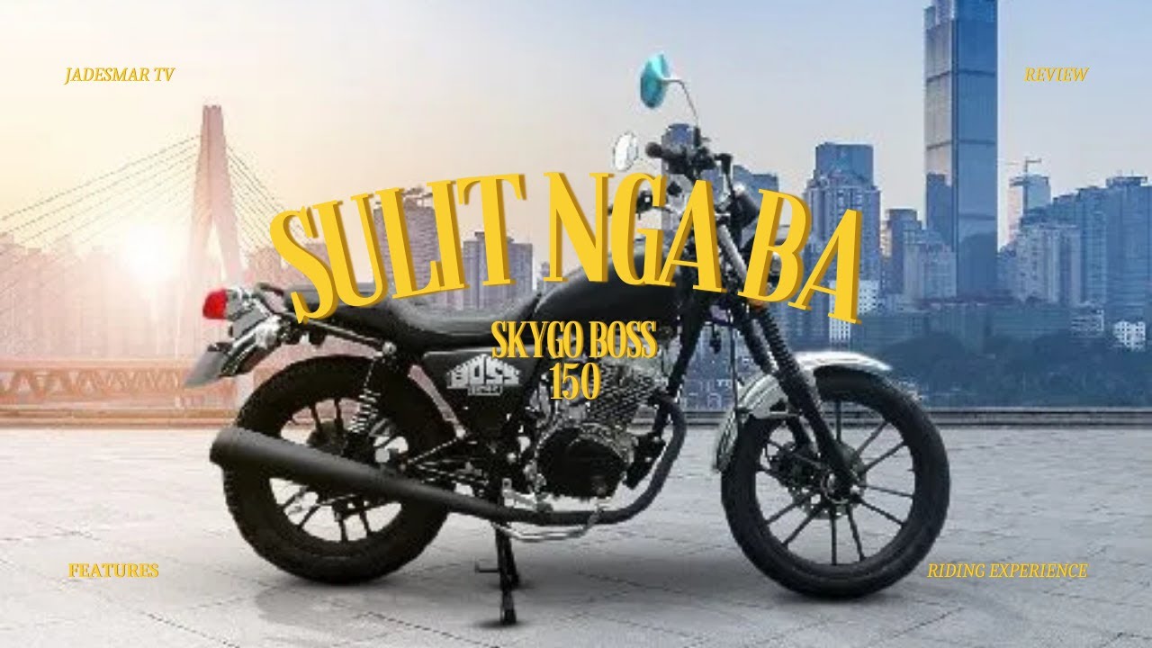 Skygo Boss 150: Sulit Ba Talaga? | Review, Features, at Riding ...