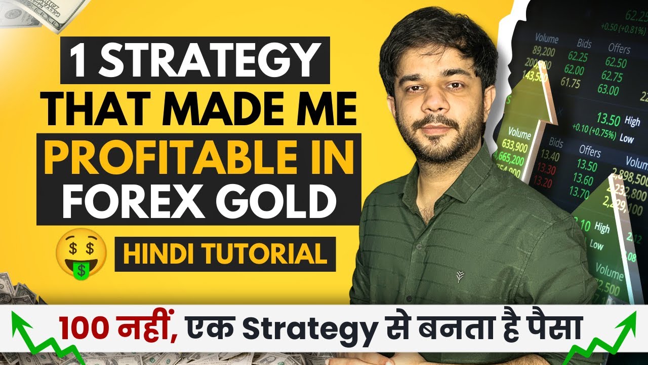 1 Strategy That Made Me Profitable in Forex Gold 🤑 | Hindi Tutorial ...