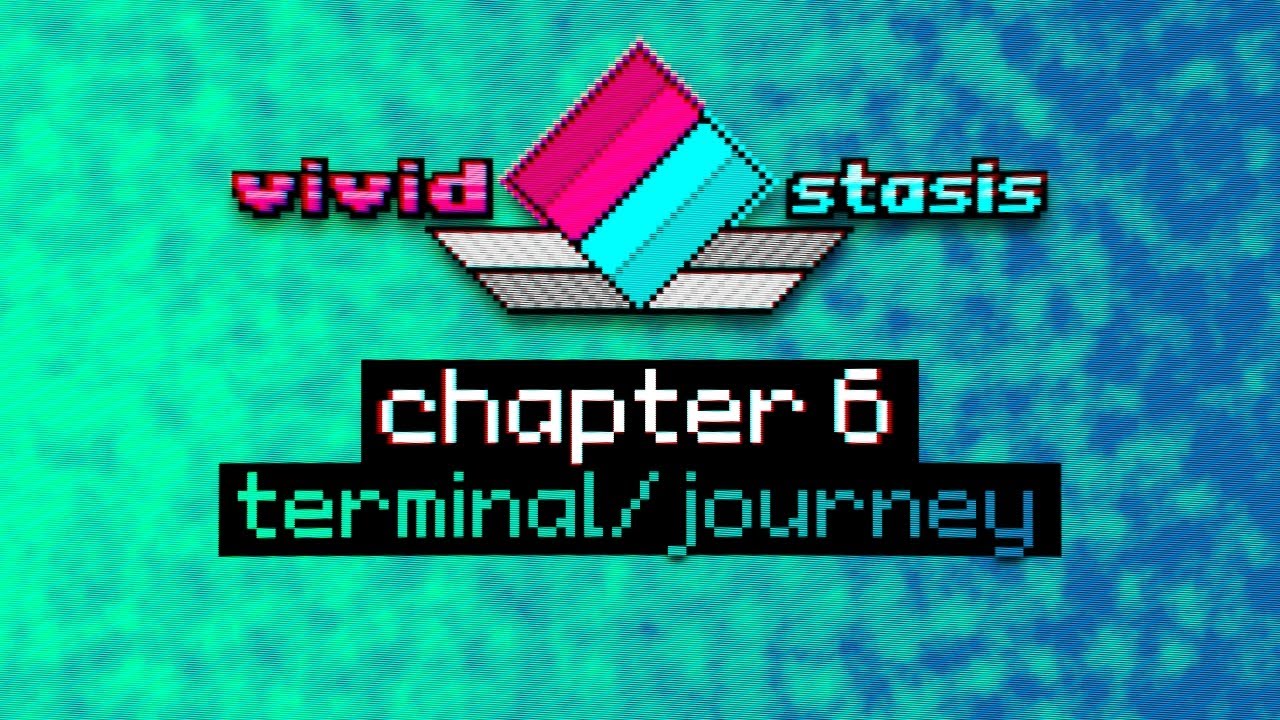 vivid/stasis - chapter 5/part 1 - terminal/journey - YouTube