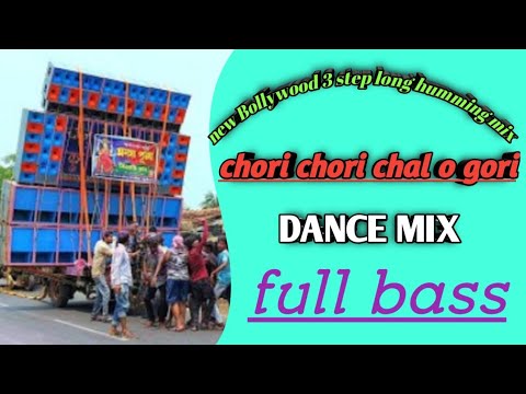 new Bollywood 3 step long humming mix chori chori chal o Gori full ...