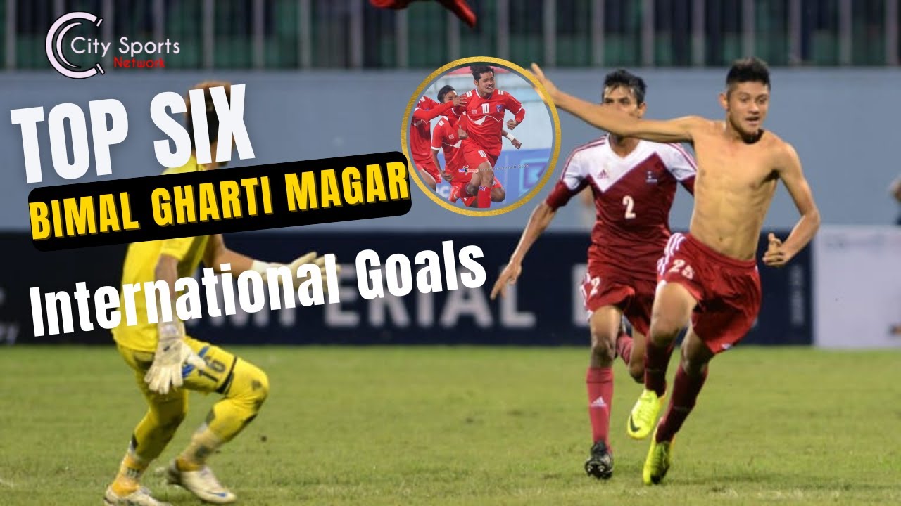 Top 6 (Six) International goals by Bimal Gharti Magar . - YouTube