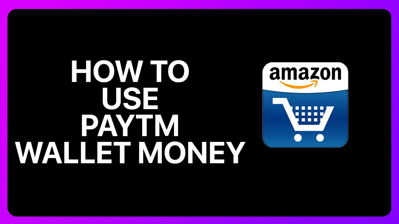 How To Use Paytm Wallet Money In Amazon Shopping Tutorial - YouTube