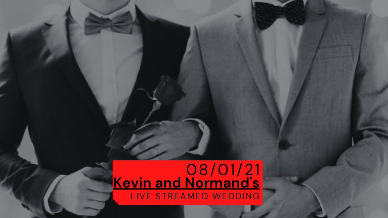 Kevin & Normand's Live Streamed Wedding - YouTube