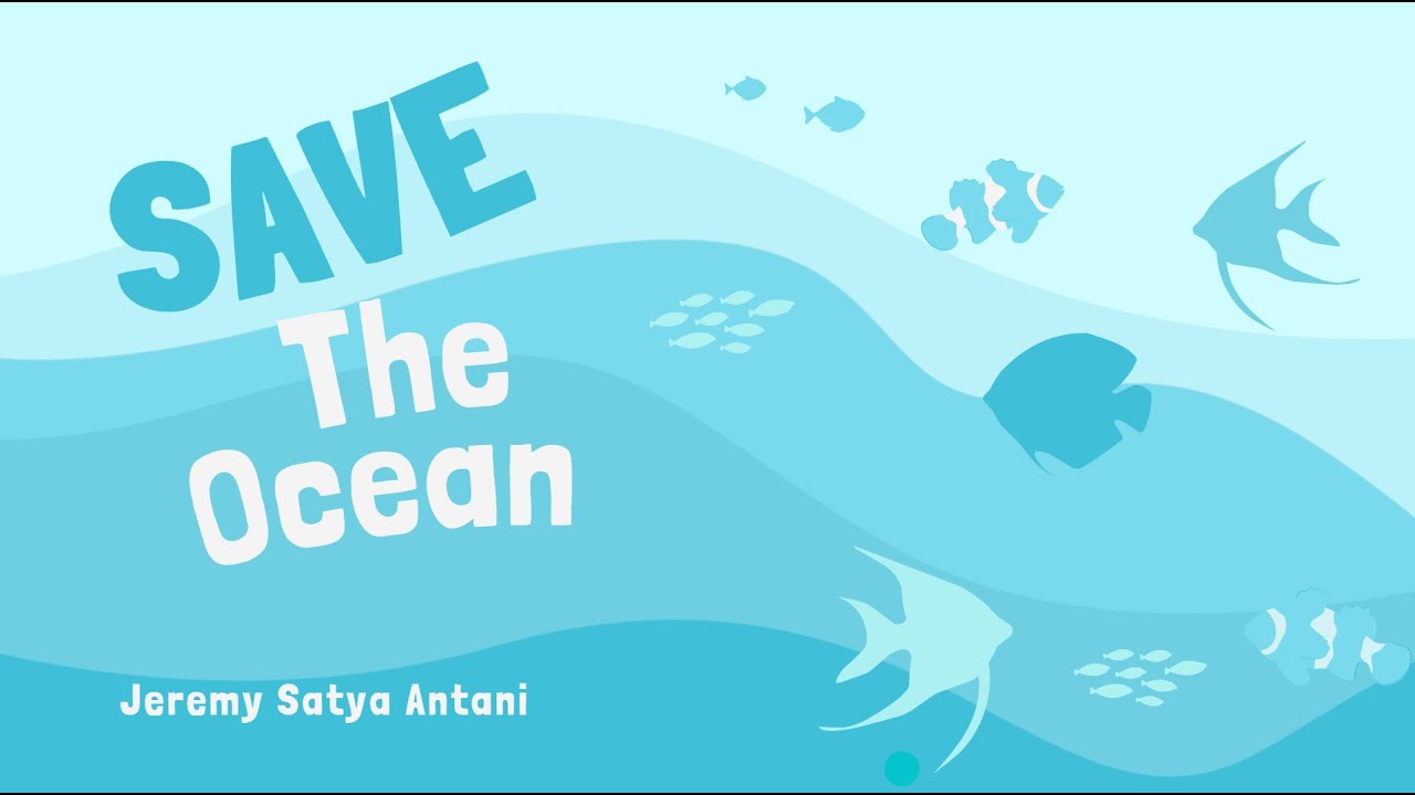 Codeavour - Ocean Savers - Save the Ocean - Jeremy Satya Antani - YouTube