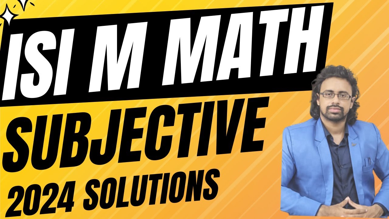 ISI M Math: Detailed Solutions & Explanations for Subjective Q-8 ...