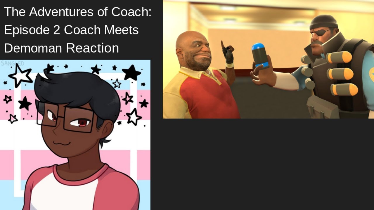 The Adventures of Coach: Episode 2 Coach Meets Demoman Reaction - YouTube
