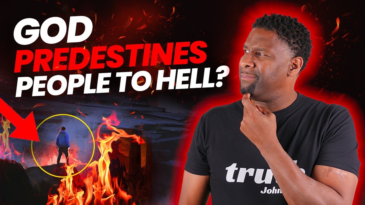 Does God PREDESTINE Some People To Hell And Others To Heaven YouTube