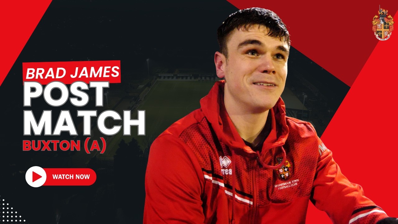 Post Match | Brad James | Buxton (A) - YouTube