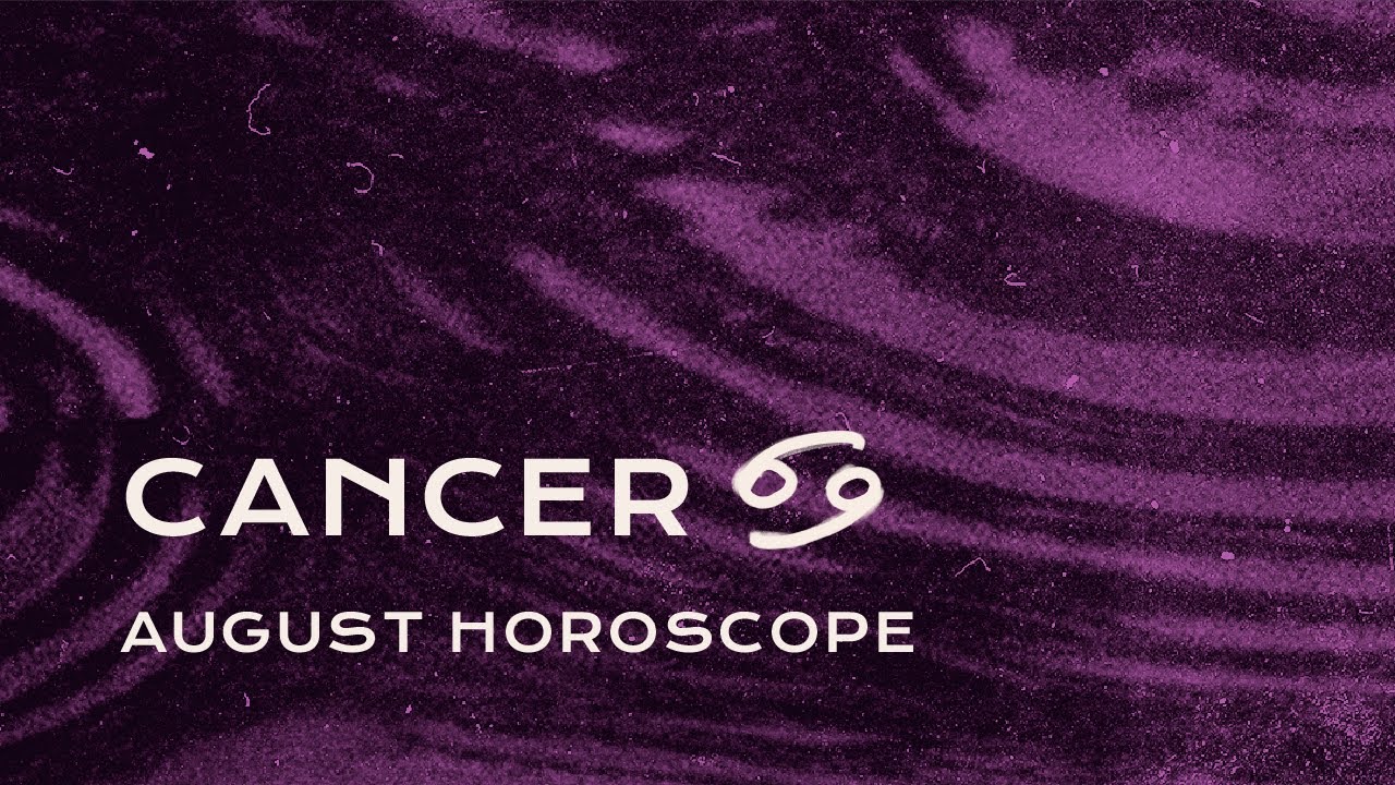 🦀 Cancer August Horoscope - YouTube