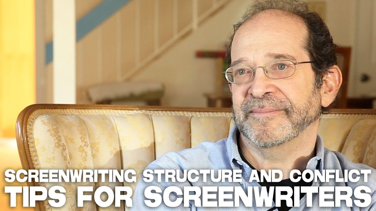 Screenwriting Structure And Conflict Tips For Screenwriters by Steve ...