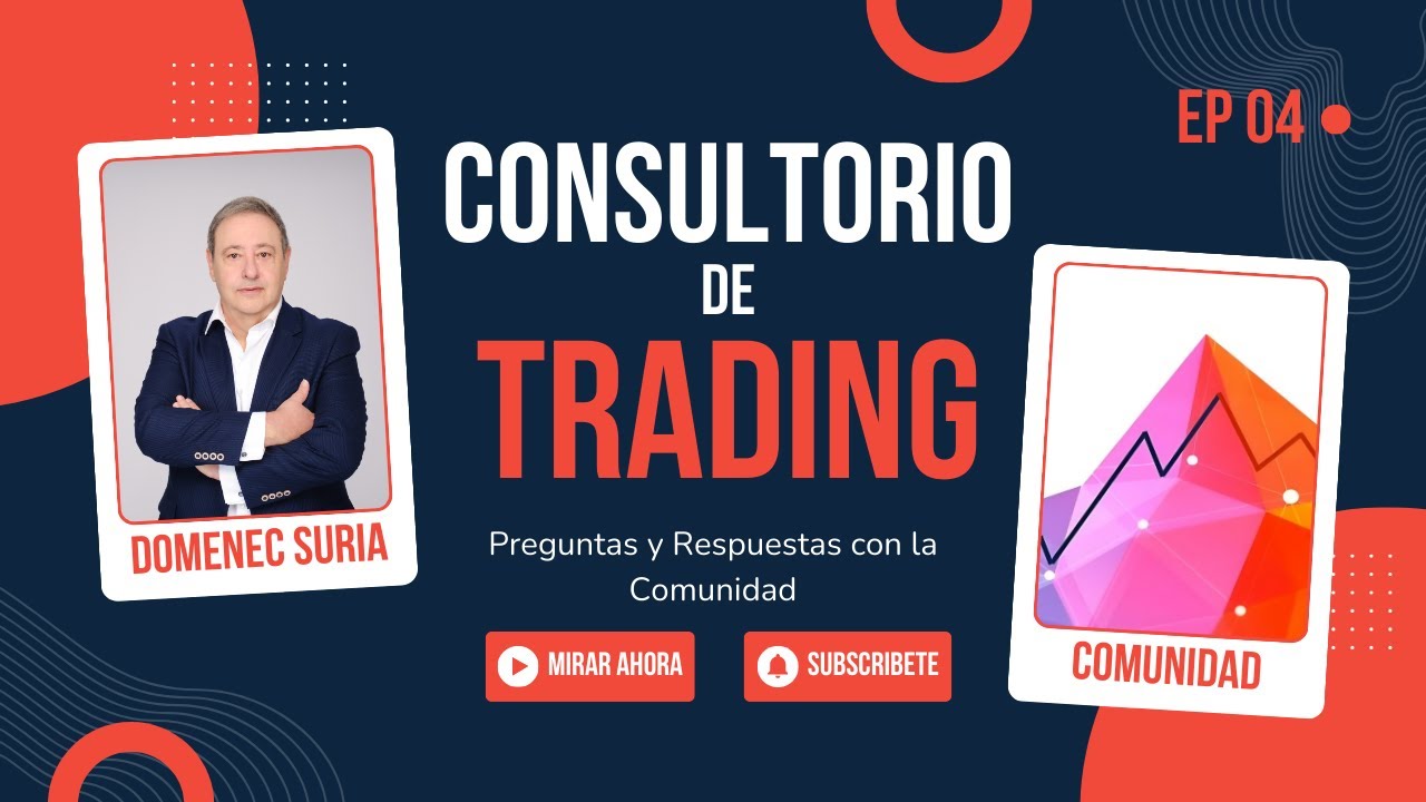 Consultorio de Trading: Resolvemos Todas Tus Dudas de Trading en Vivo 🔴 ...
