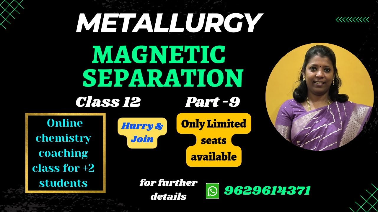 Metallurgy Class 12 | Magnetic Separation | Part 9 | in Tamil | TN ...