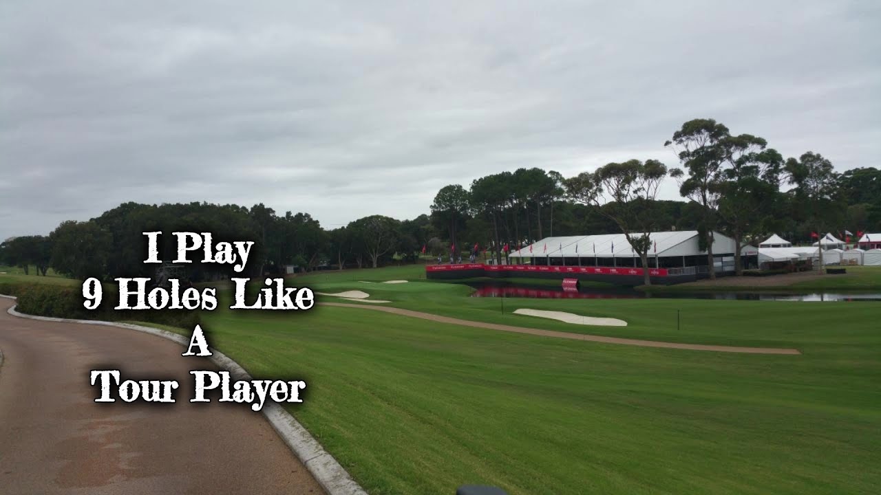 I play 9 Holes and take my time Like a Tour Player...That GOLF Guy ...