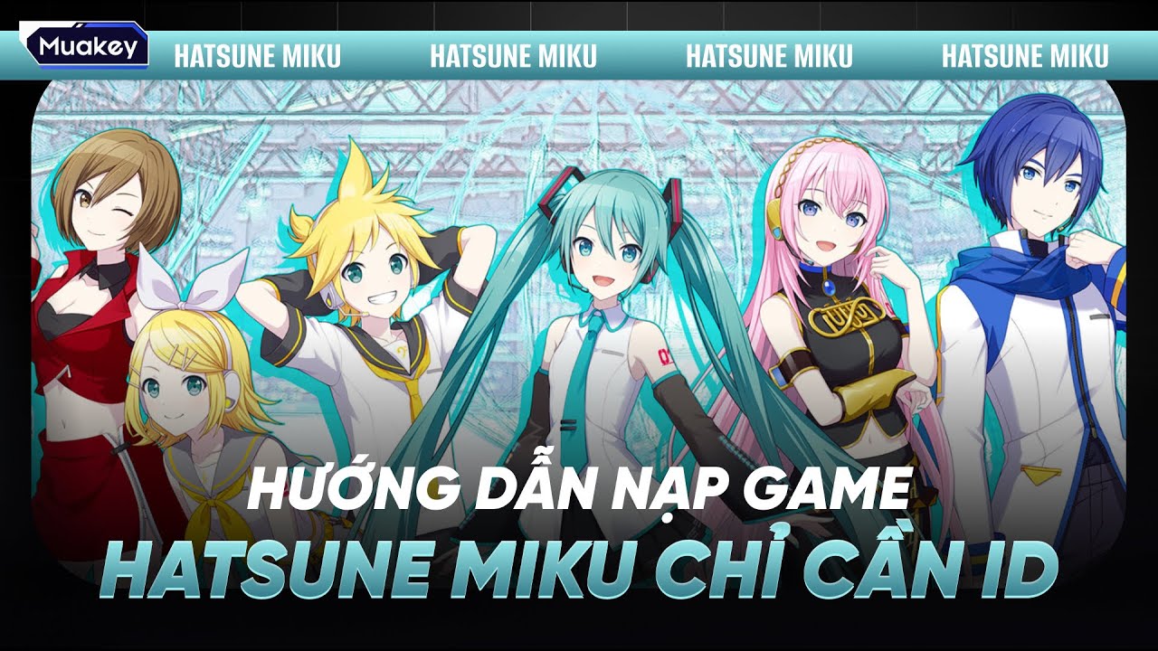 Hướng Dẫn Nạp Game Hatsune Miku Colorful State Crystals Chỉ Cần ID ...