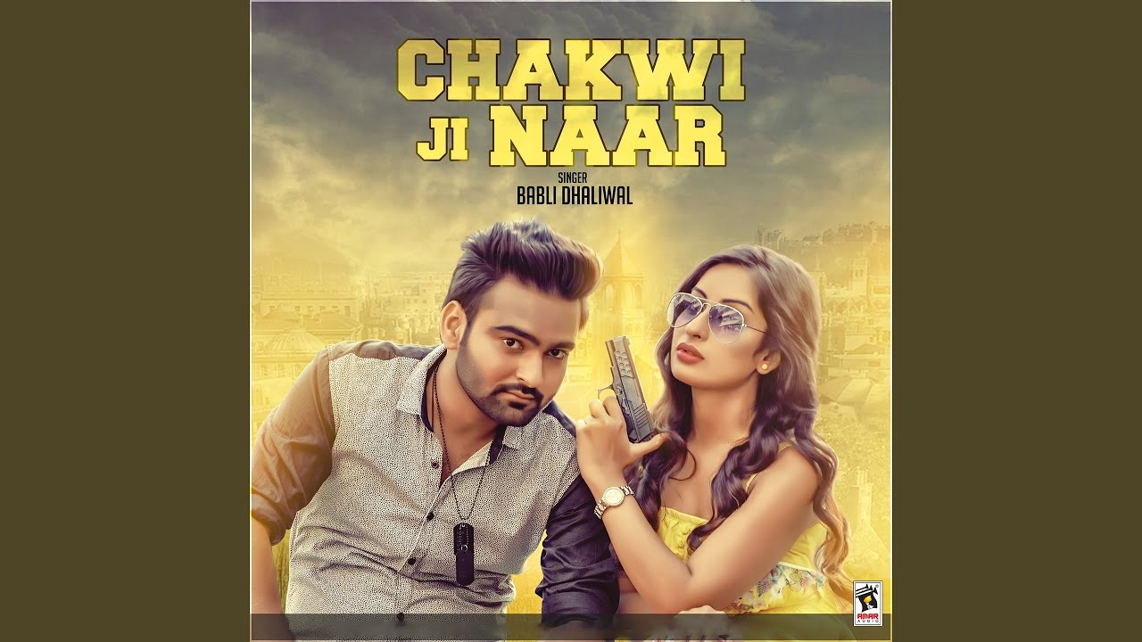 Chakwi Ji Naar - YouTube