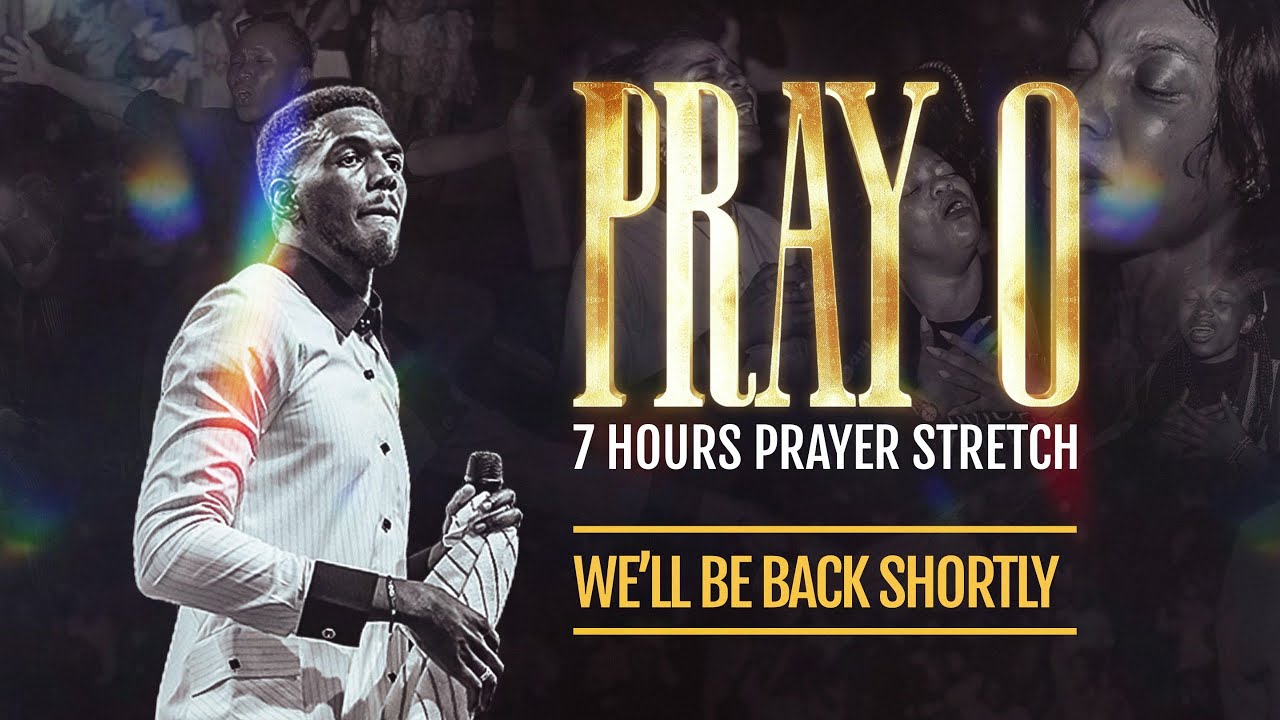 PRAY O - 7 HOURS PRAYER STRETCH - YouTube
