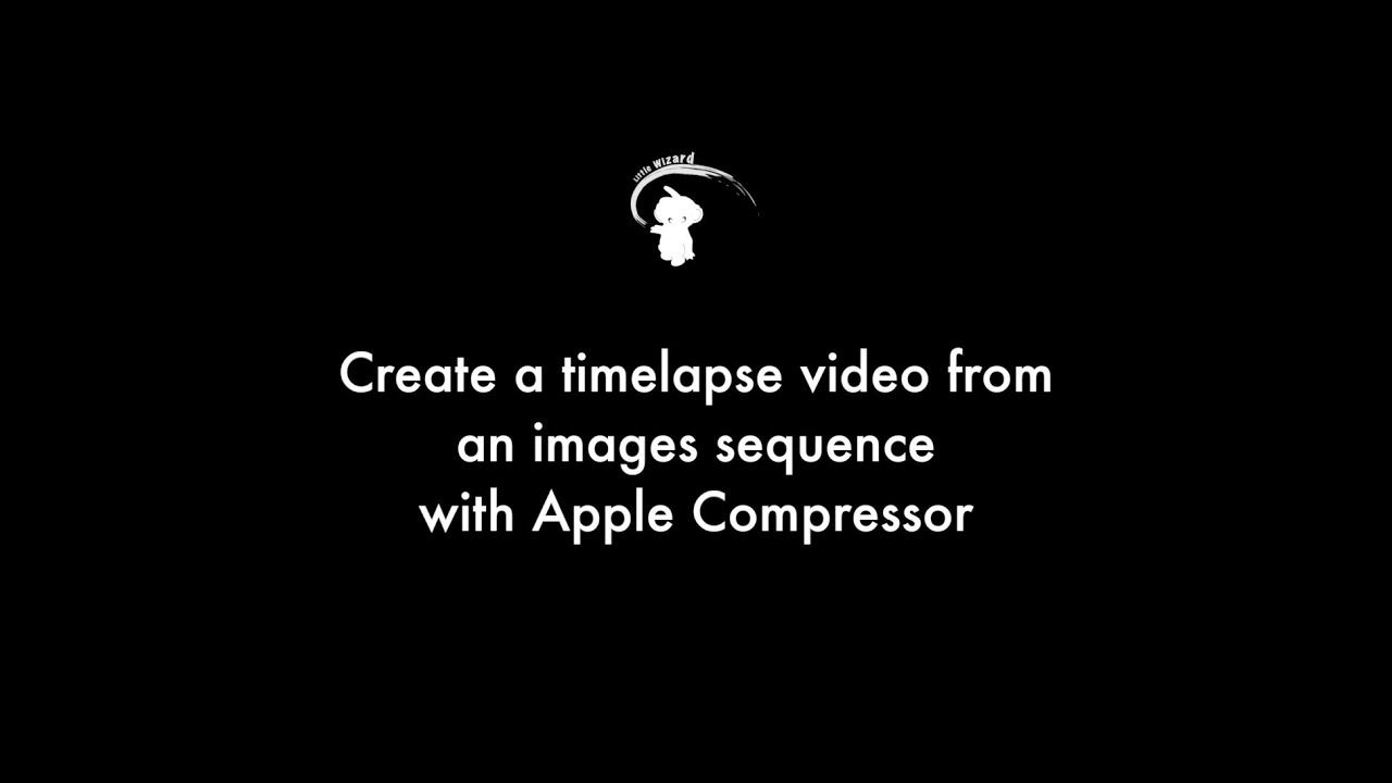 Create Timelapse Video from Image Sequence with Apple Compressor - YouTube
