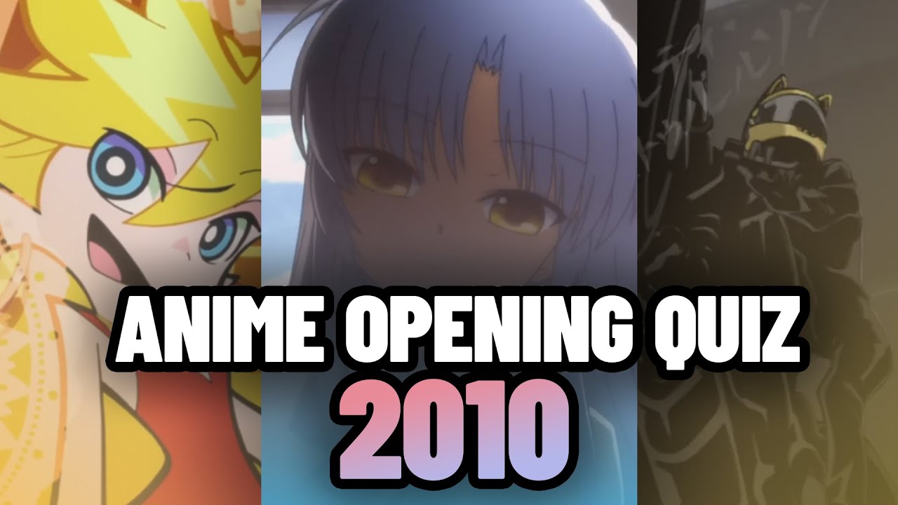 ANIME OPENING QUIZ 📅 2010 | Test your knowledge! - YouTube