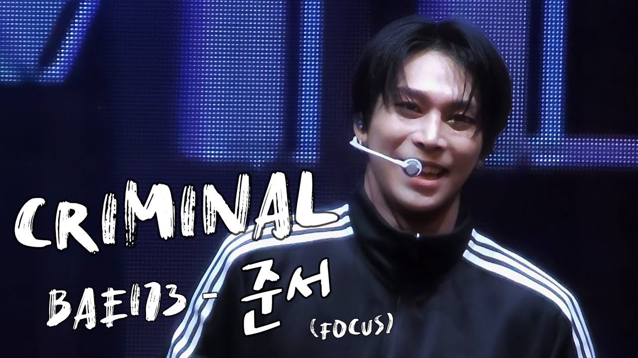 230917 BAE 173 - "CRIMINAL - (준서 Junseo Focus)" | Taipei Concert (4K ...