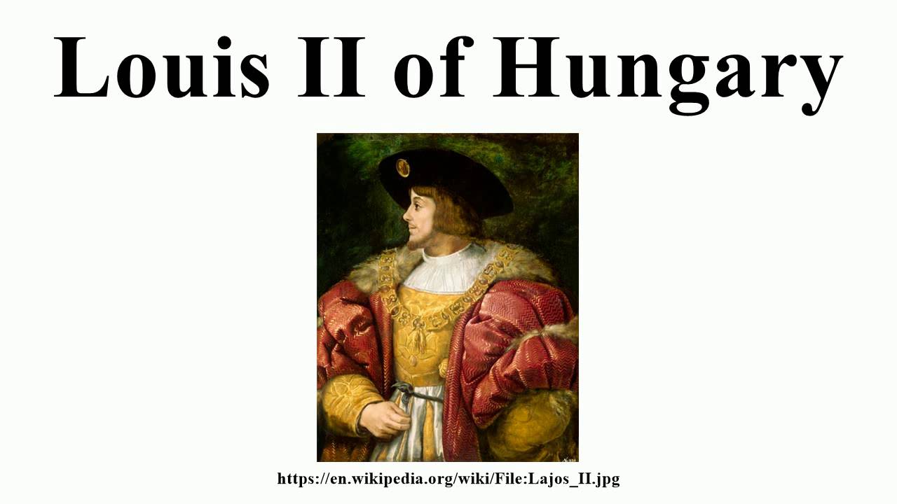 Louis II of Hungary - YouTube