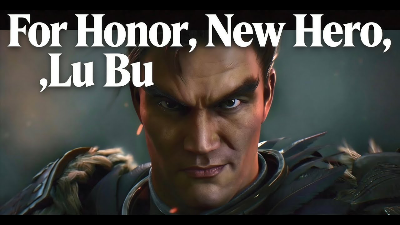 For Honor New hero Lu Bu! Wulin The Giant will be released on January ...