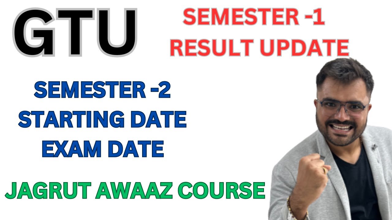 GTU SEMESTER 1 RESULT UPDATE SEMESTER 2 STARTING DATE EXAM gtu-semester-1-result-update-semester-2-starting-date-exam