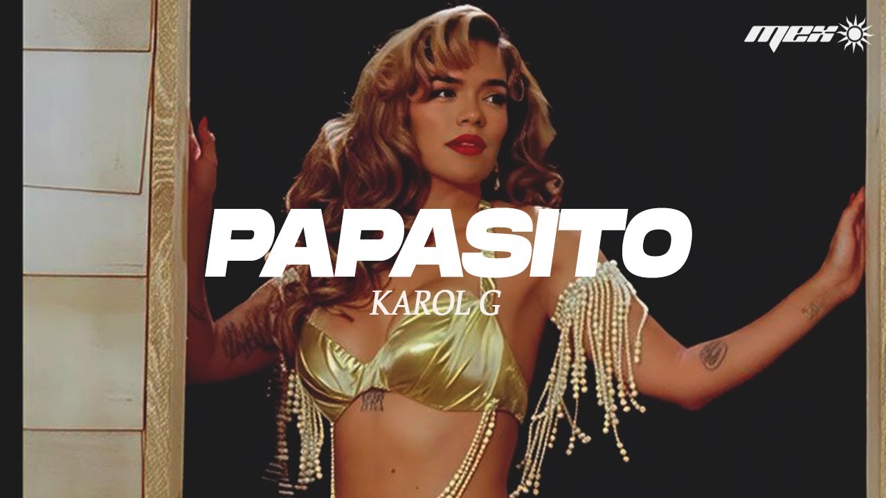 KAROL G - Papasito(Letra) - YouTube