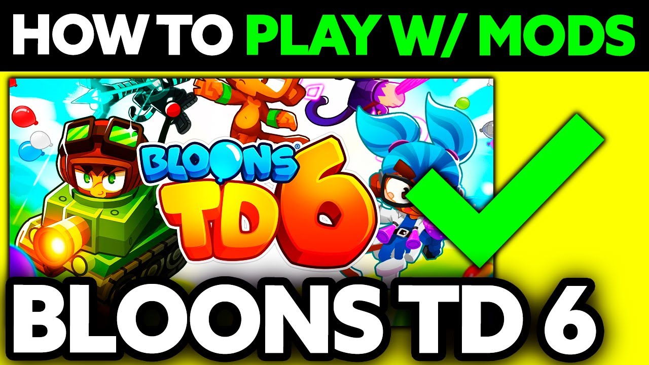 How To Play Bloons TD 6 With Mods (2025) - Step by Step - YouTube
