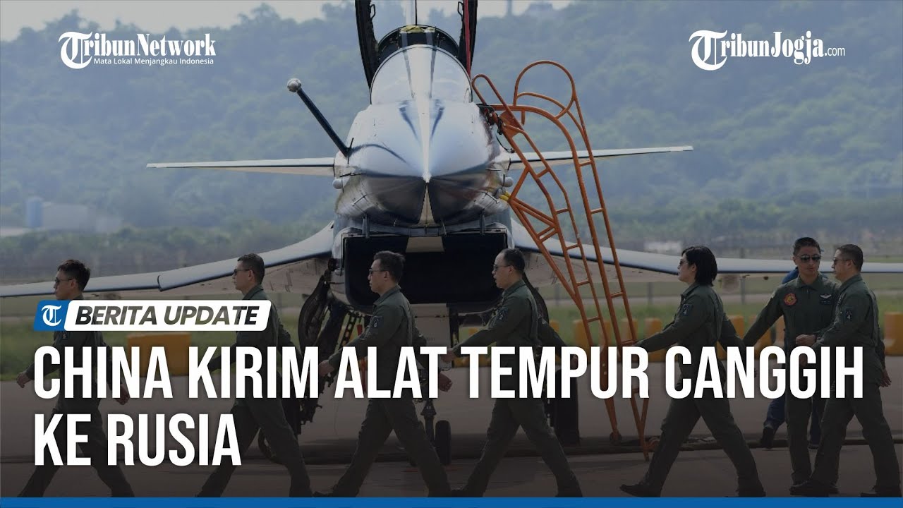 CHINA KIRIM ALAT TEMPUR CANGGIH KE RUSIA - YouTube