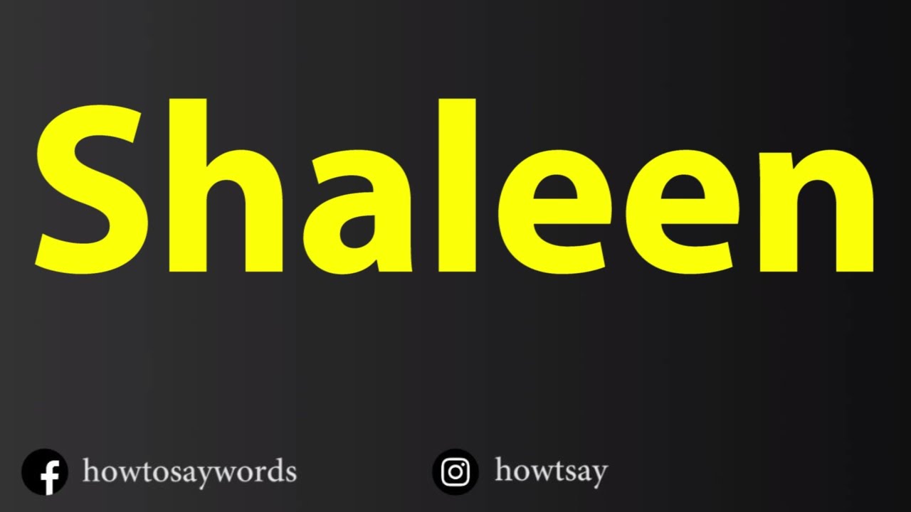 How To Pronounce Shaleen - YouTube