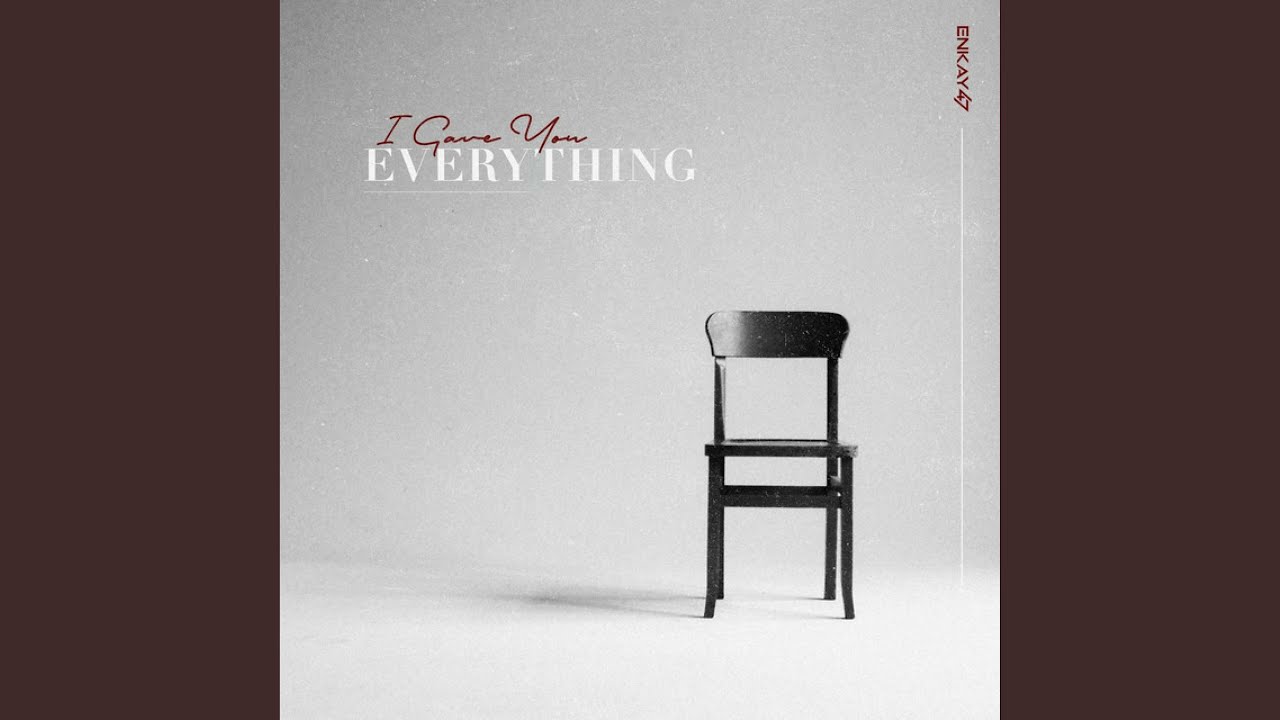 i gave you everything - YouTube
