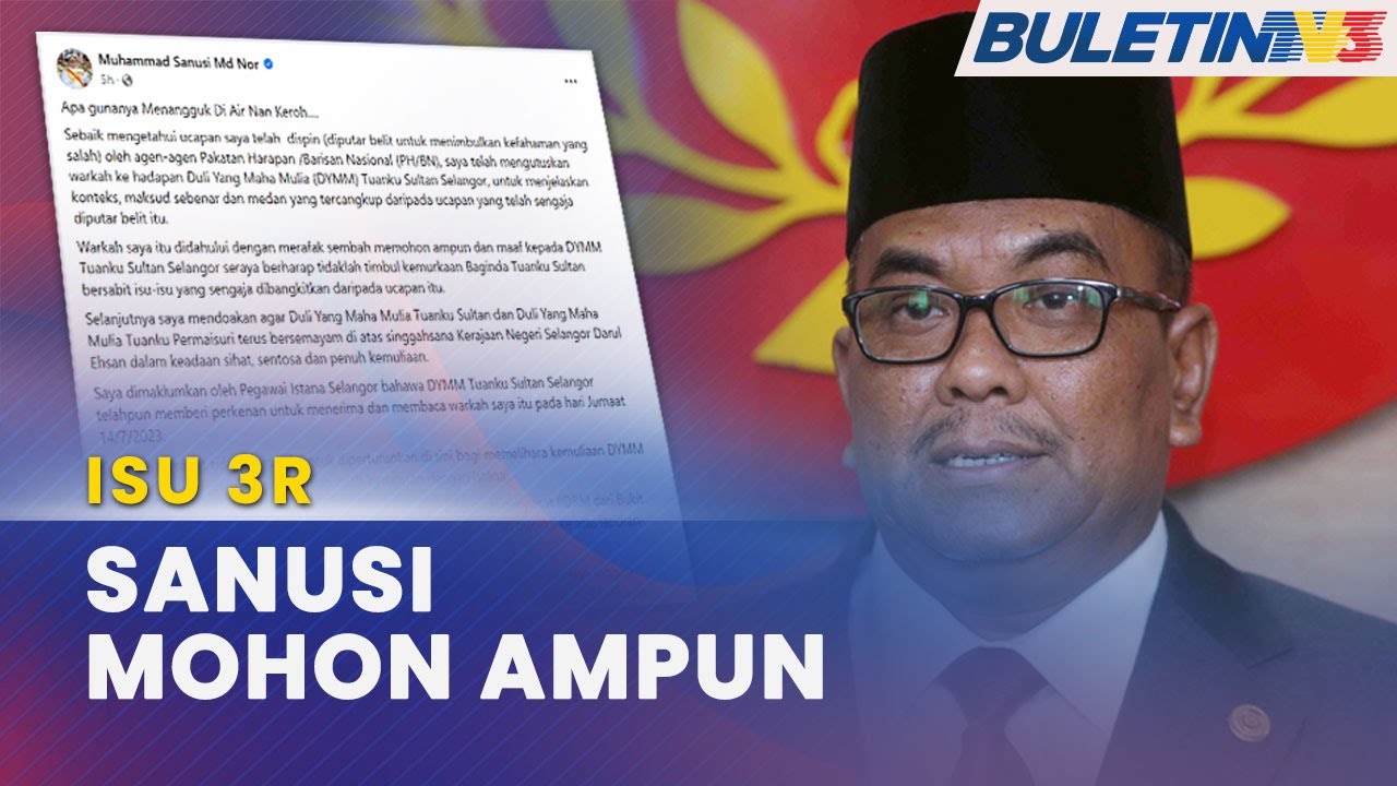 ISU 3R | Sanusi Mohon Ampun Kepada Sultan Selangor - YouTube
