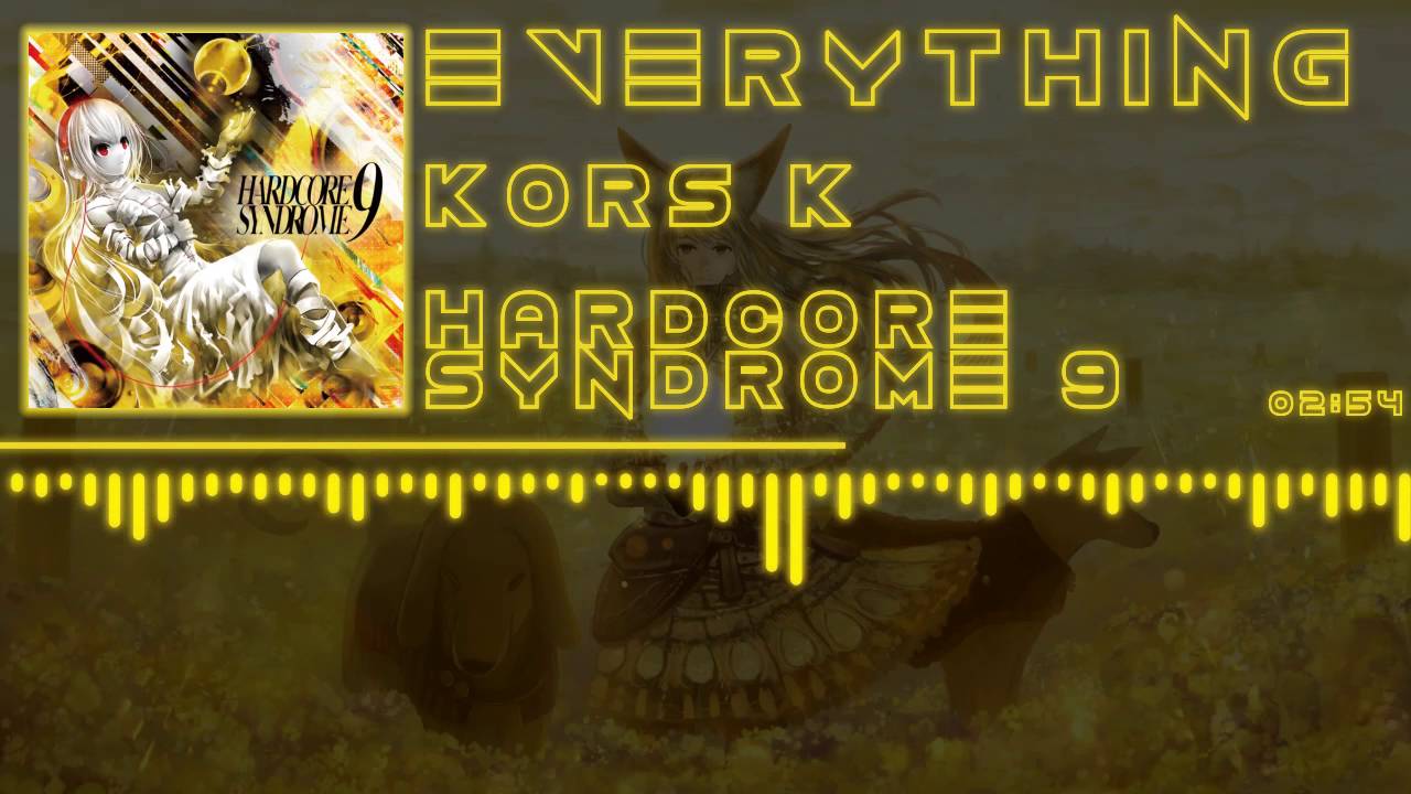 「J-core」[kors k] Everything - YouTube