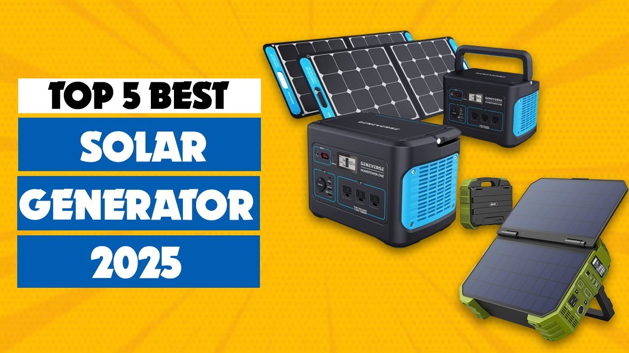 Top 5 Best Solar Generators 2025 [Don’t Buy One Before Watching This ...