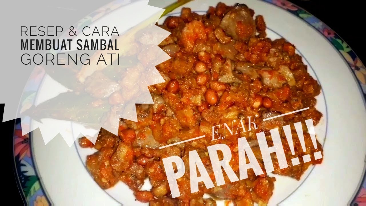 Resep & Cara Membuat Sambal Goreng Sambel Ati | ENAK PARAH!!! - YouTube