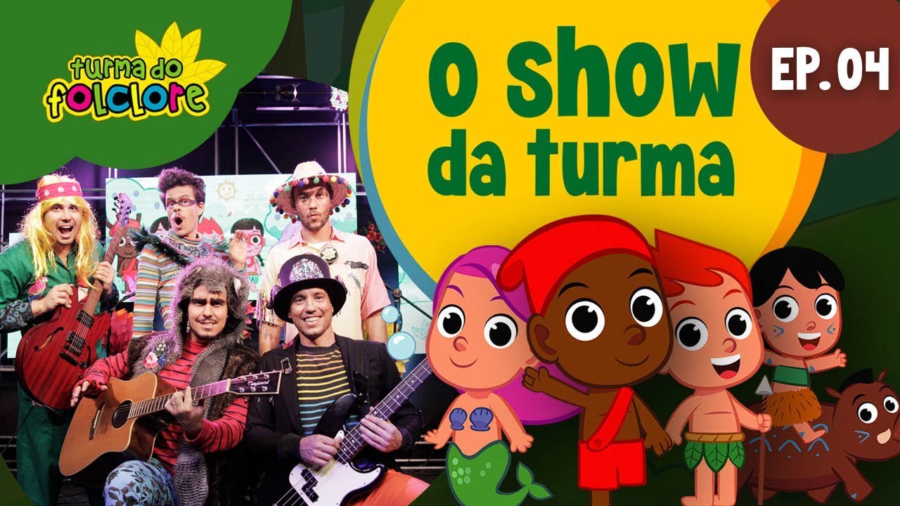 Turma do Folclore: Show da Turma - EP. 04 - Aldeias da Floresta ...