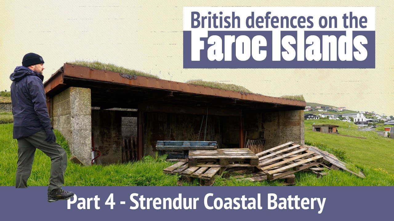 British military legacy of the Faroe Islands, Part 4 - Strendur Battery ...