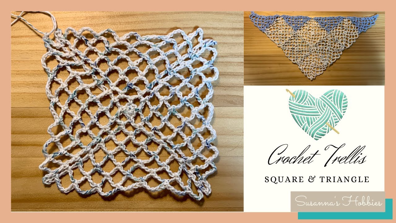 How to crochet step by step square & triangle “Plain trellis stitch ...