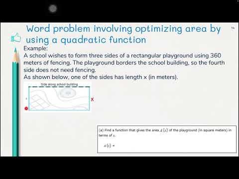 10.05 Word problem involving optimizing area by using a quadratic function - YouTube