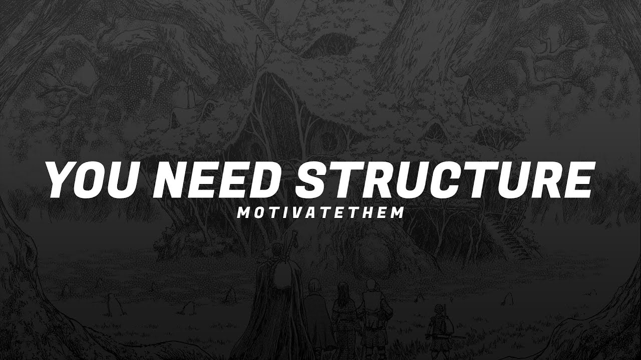 you need structure - YouTube