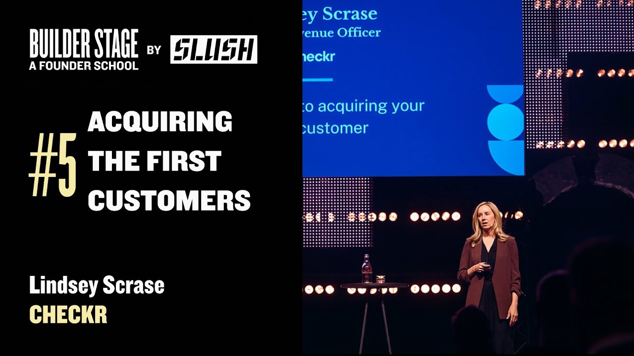#05 Acquiring the First Customers | Lindsey Scrase | Slush 2023 - YouTube