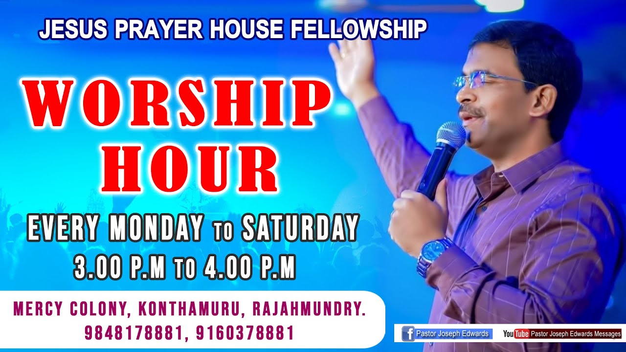 || WORSHIP HOUR || PASTOR JOSEPH EDWARDS || RAJAHMUNDRY || - YouTube